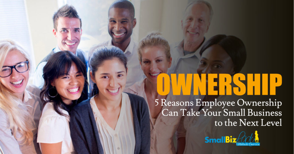 5 Reasons Employee Ownership Can Take Your Small Business to the Next ...