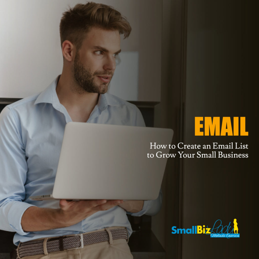 How to Create an Email List to Grow Your Small Business » Succeed As ...