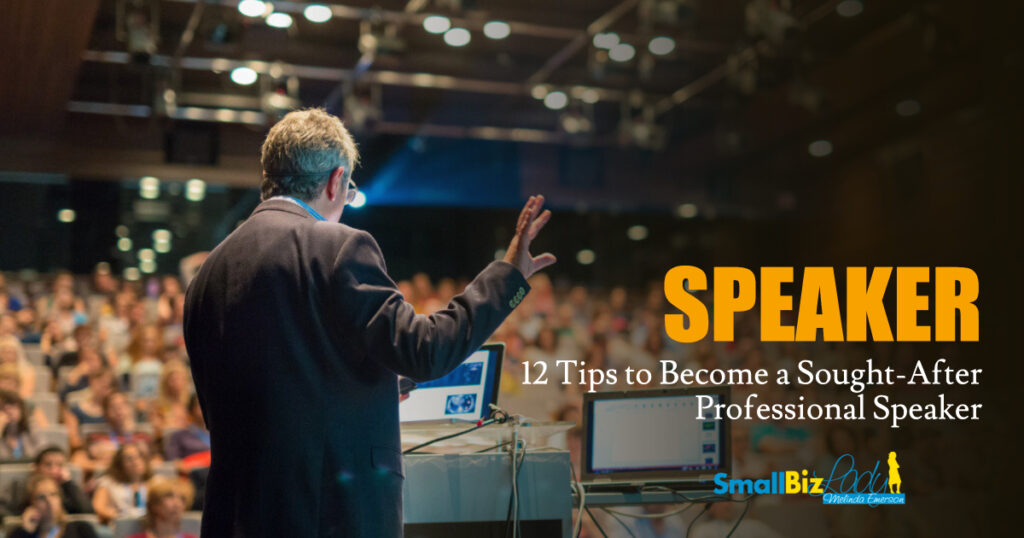 12 Tips to Become a Sought-After Professional Speaker OG » Succeed As Your Own Boss