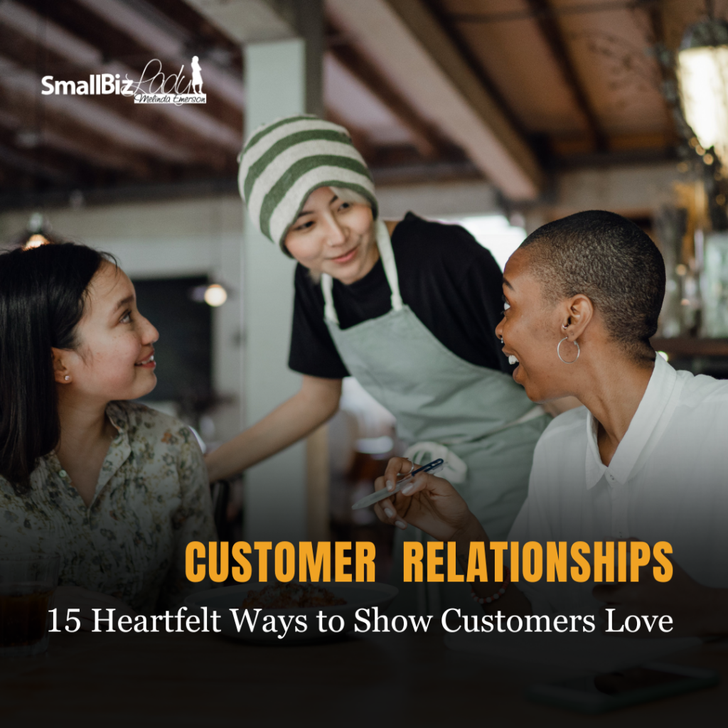 15 Heartfelt Ways to Show Customers Love » Succeed As Your Own Boss